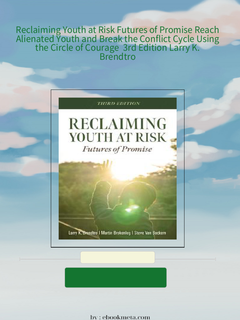 PDF Reclaiming Youth at Risk Futures of Promise Reach Alienated Youth ... PDF Reclaiming Youth at Risk Futures of Promise Reach Alienated Youth ...
