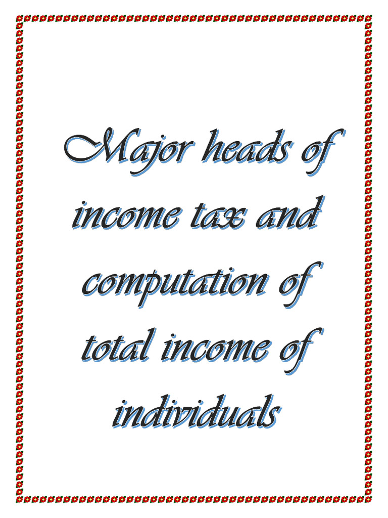 Major Heads of Income Tax and Computation of Total Income of ...