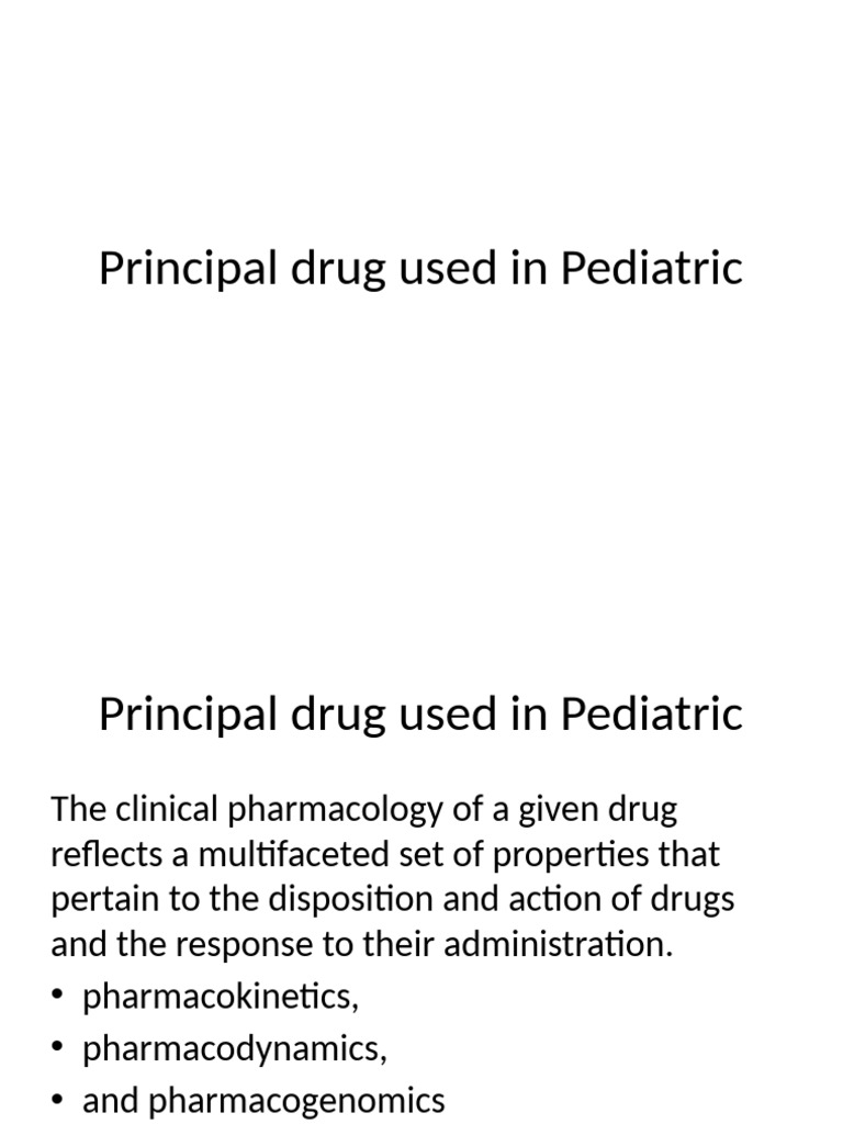 Principal Drug Used in Pediatric | PDF | Pharmacokinetics | Bioavailability
