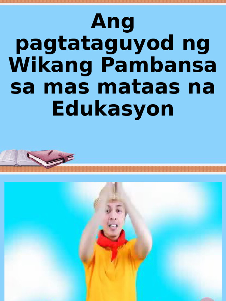 Ang Pagtataguyod Ng Wikang Pambansa Sa Mas Mataas Na Edukasyon | PDF