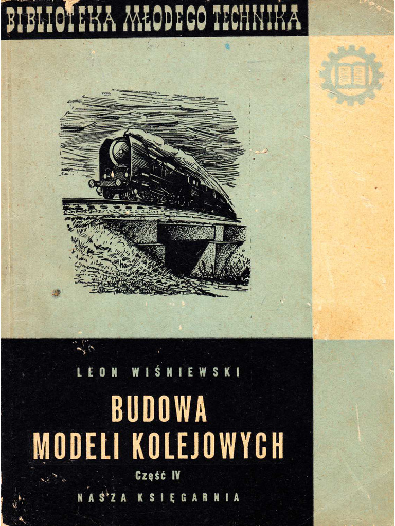 Biblioteka Młodego Technika - Budowa modeli kolejowych IV - 1953 | PDF