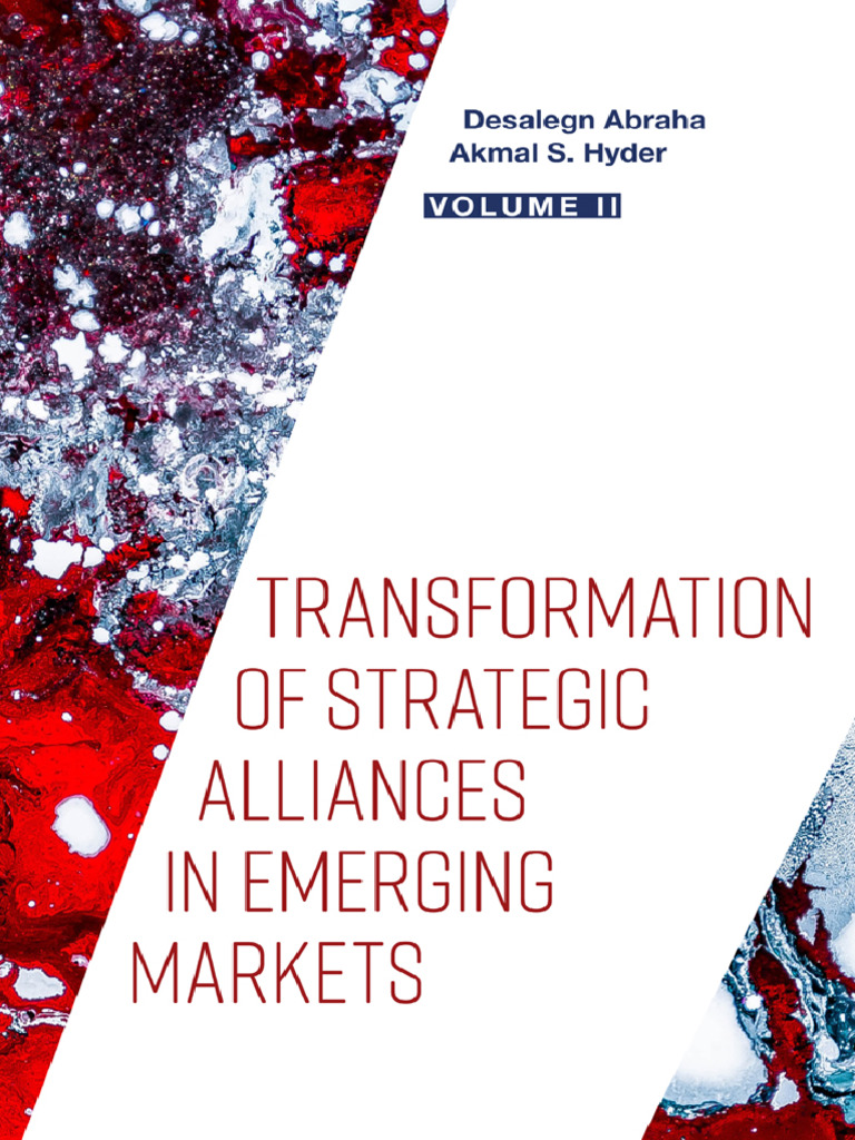Transformation of Strategic Alliances in Emerging Markets Volume II - Desalegn Abraha | PDF ...