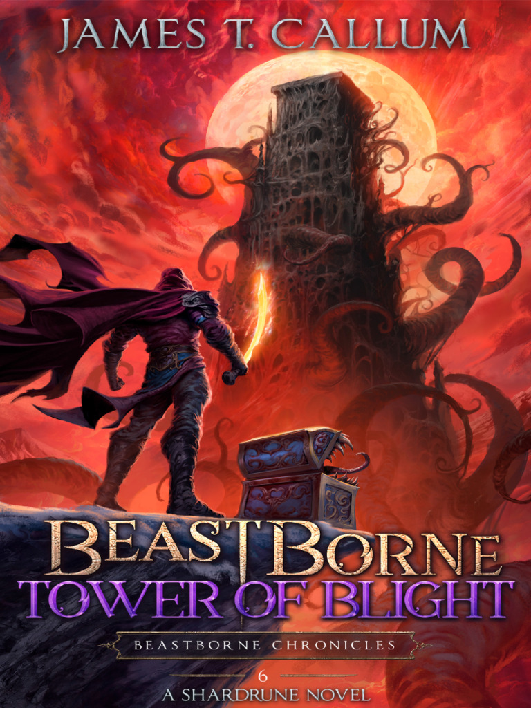OceanofPDF.com Beastborne Tower of Blight - James T Callum (2024!10!21 21-12-01 UTC) | PDF