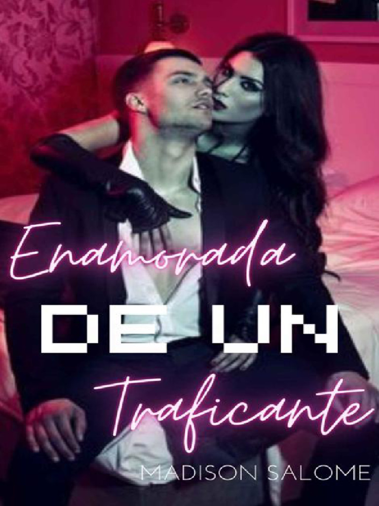 Enamorada de Un Traficante - Madison Salome | PDF