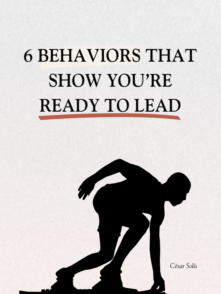 6 Behaviors That Show You'Re Ready To Lead | PDF