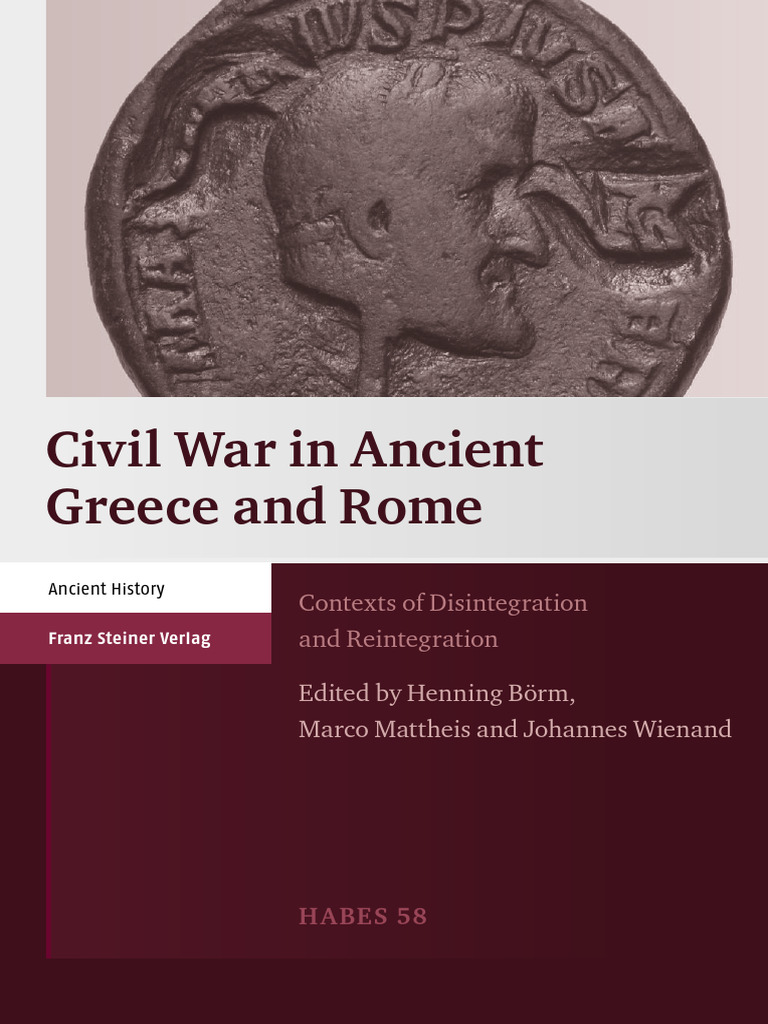 Civil War in Ancient Greece and Rome: Contexts of Disintegration and ...