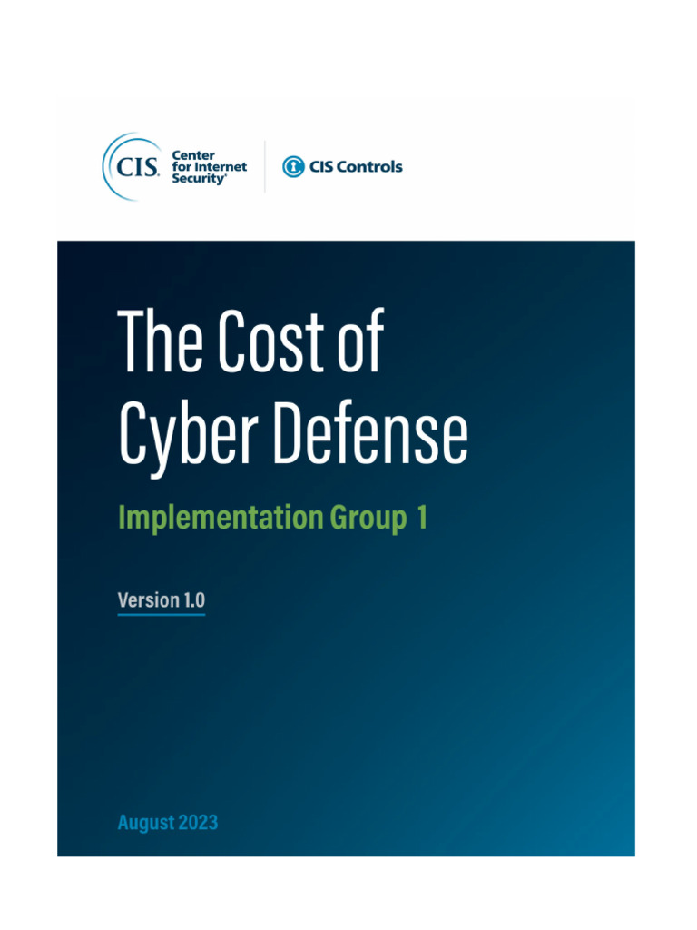 CIS Controls Cost of Cyber Defense 2023 09 1 | PDF | Security ...
