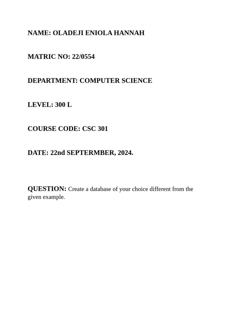 Name: Oladeji Eniola Hannah: Create A Database of Your Choice Different From The Given Example | PDF