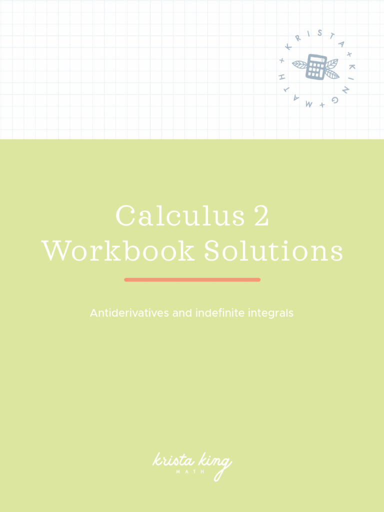 Workbook - Antiderivatives and Indefinite Integrals - Solutions | PDF ...