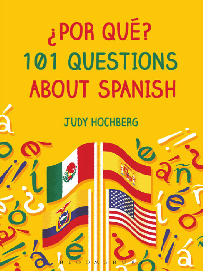 ¿Por Qué - 101 Questions About Spanish - Judy Hochberg - 2016 ...