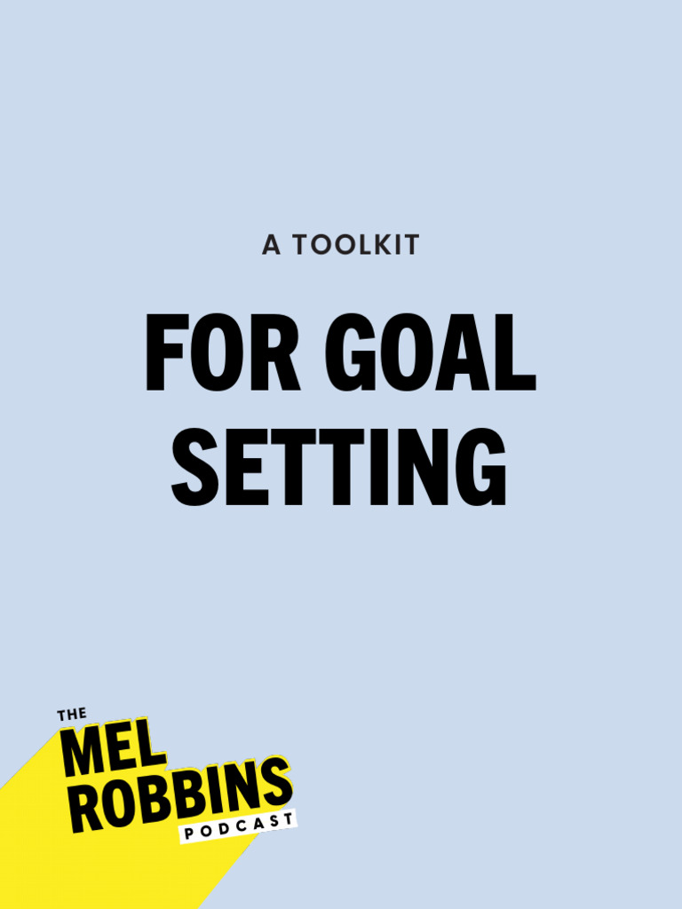 Mel Robbins - A Tool Kit For Goal Setting | PDF