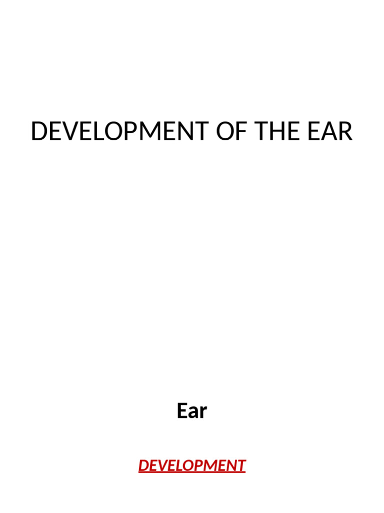Development of Ear | PDF | Ear | Auditory System