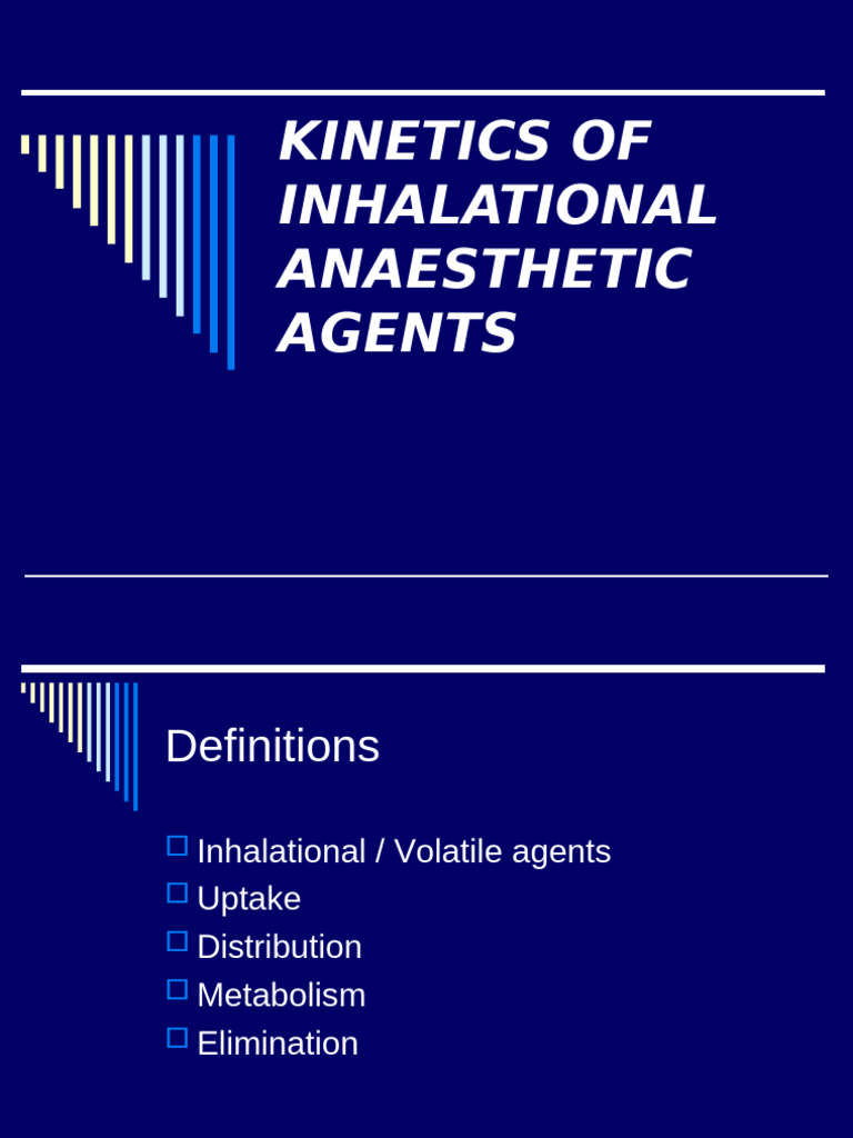 Kinetics of Inhalational Anaesthetic Agents | PDF