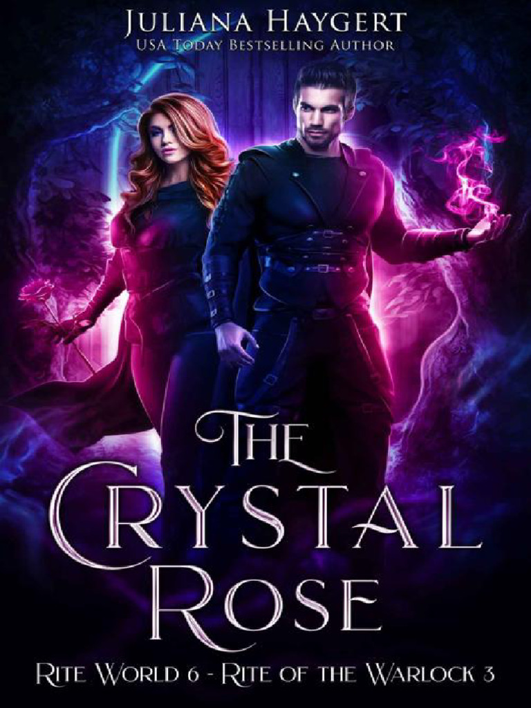 The Crystal Rose (Ritual Del Hechicero #6) - Juliana Haygert | PDF