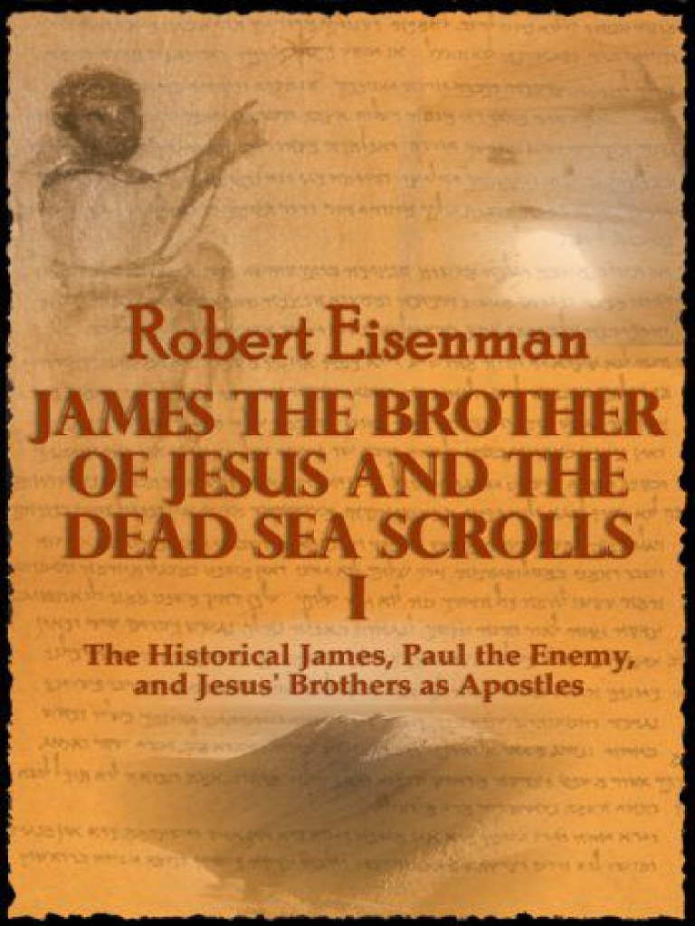James the Brother of Jesus and the Dead Sea Scrolls I (1) | PDF | Jesus | Apóstolo Paulo