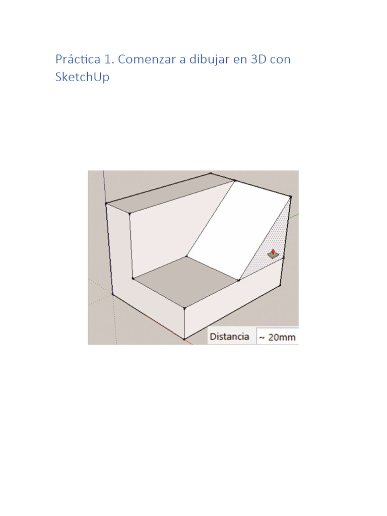 Práctica 1. Comenzar a dibujar en 3D con SketchUp | PDF