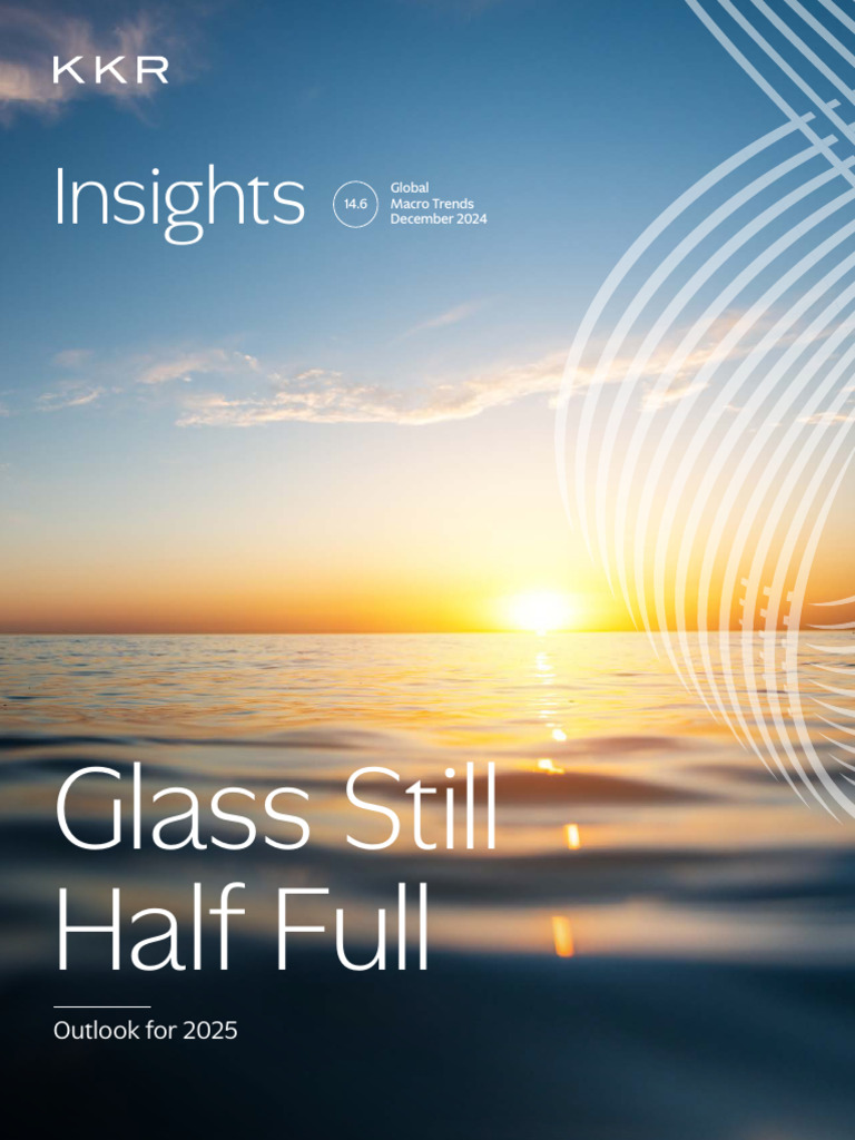 KKR - 2025-Outlook-Glass-Still-Half-Full | PDF | Cost Of Living | Investing