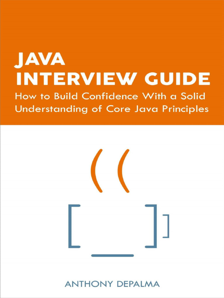 Java Interview Guide - How To Build Confidence With A Solid - Anthony DePalma | PDF | Method ...
