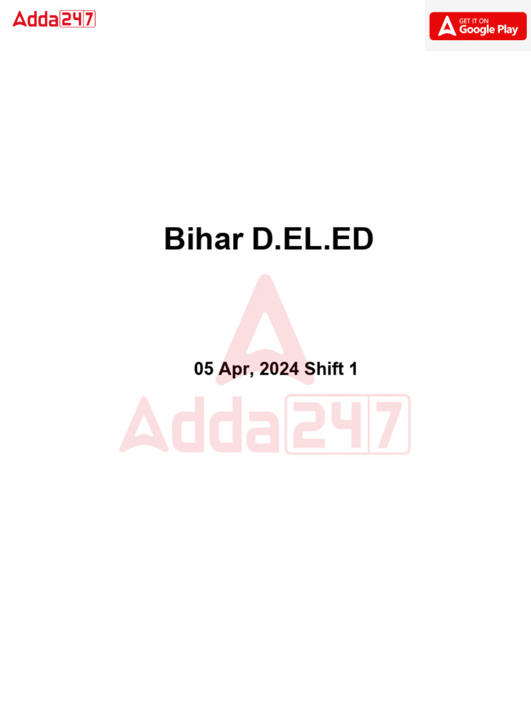 Bihar DElEd Previous Year Question Paper 5 April 2024 Shift 1 | PDF