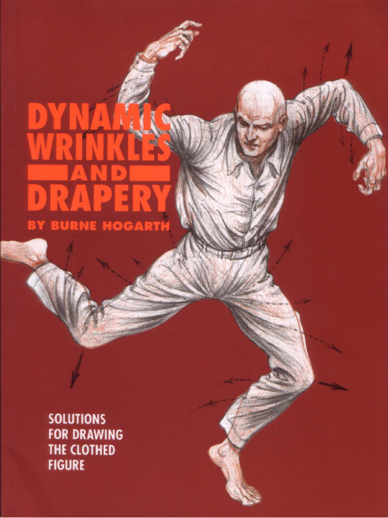 Vdoc - Pub Dynamic Wrinkles and Drapery Solutions For Drawing The Clothed Figure Practical Art ...