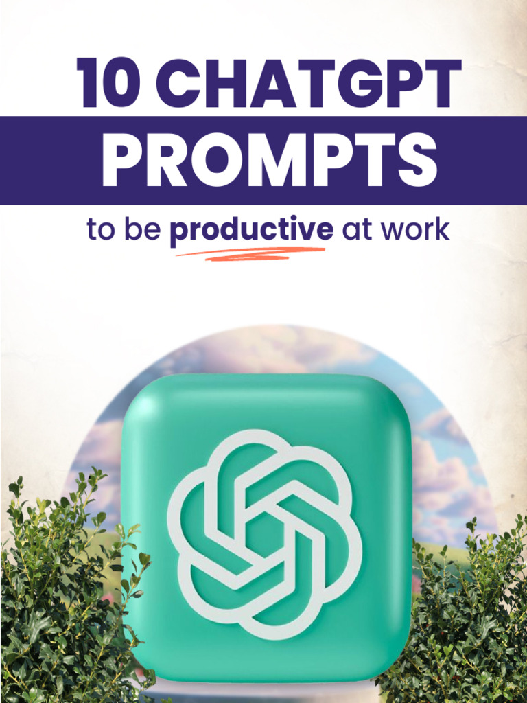10 ChatGPT Prompts To Be Productive at Work 1734603985 | PDF | Digital ...