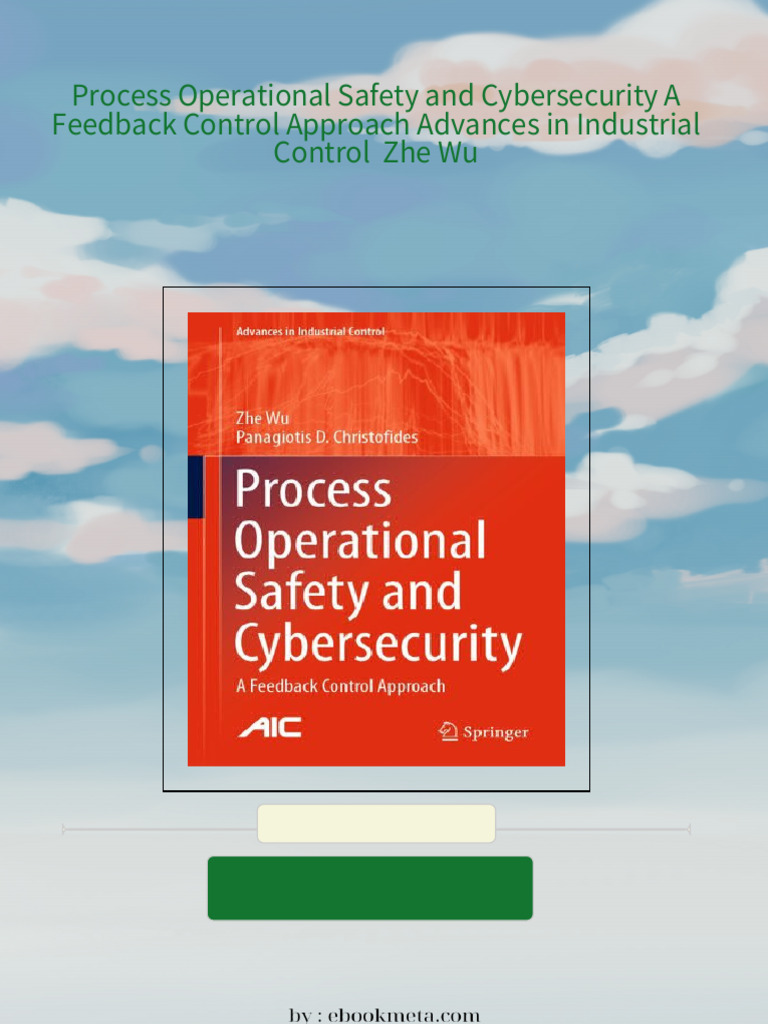 Process Operational Safety and Cybersecurity A Feedback Control ... Process Operational Safety and Cybersecurity A Feedback Control ...
