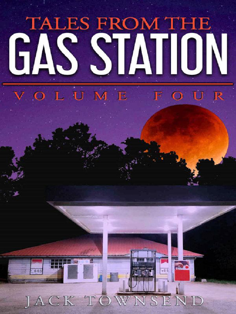 Tales From The Gas Station Volume Four Jack Townsend 2022 Jack Townsend ...