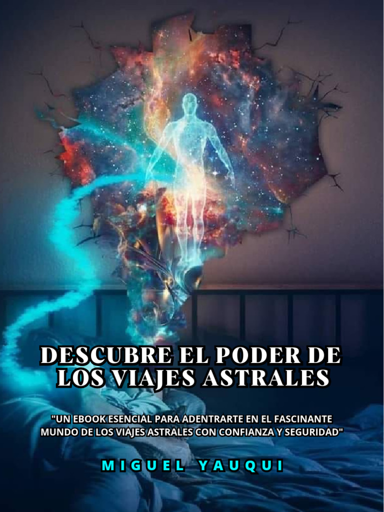 eBook+Descubre+El+Poder+de+Los+Viajes+Astrales | PDF | Experiencia ...
