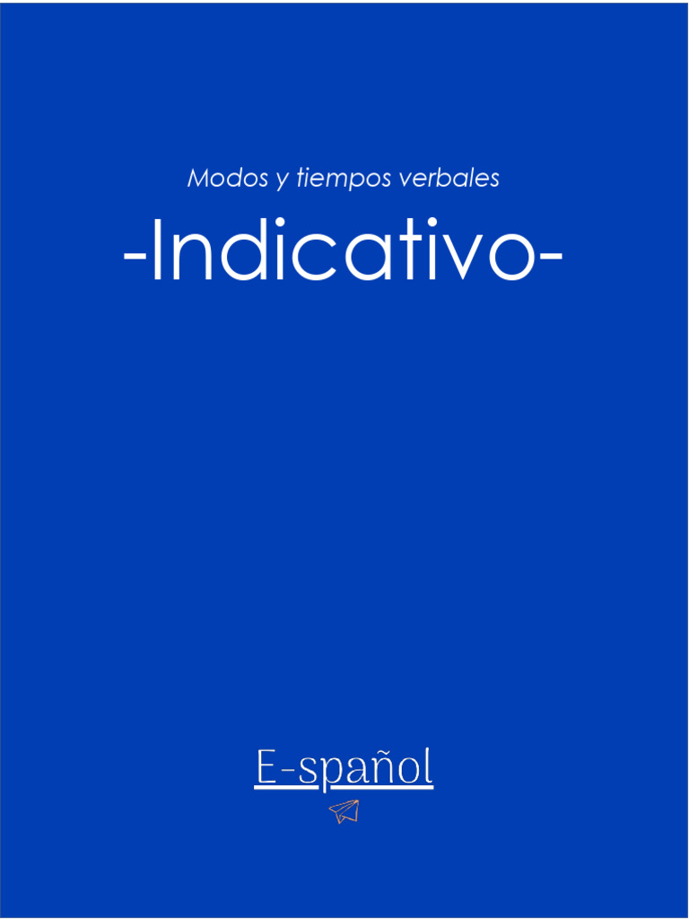 Modos y tiempos verbales-indicativo | PDF | Verbo | Morfología Lingüística