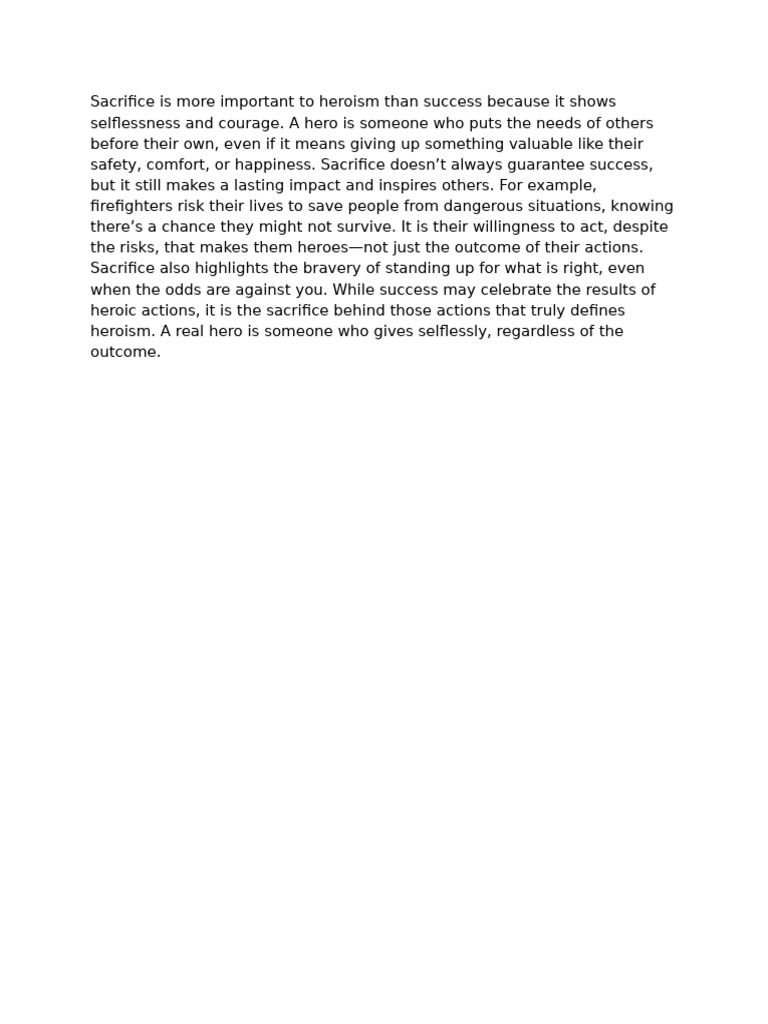 Sacrifice Is More Important To Heroism Than Success Because It Shows Selflessness and Courage | PDF