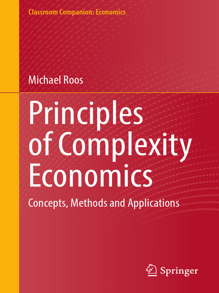 Principles of Complexity Economics - Concepts, Methods and - Michael Roos - 2024, 2024 ...
