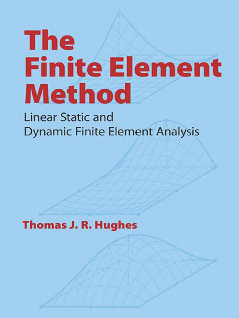 The Finite Element Method Linear Static And Dynamic Finite Element