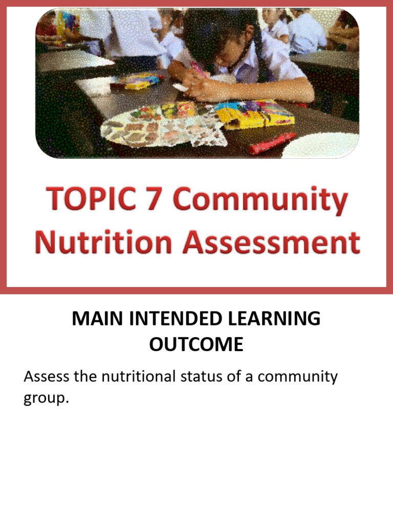 LCN Topic 7 Community Nutrition Assmt - Student | PDF | Malnutrition ...