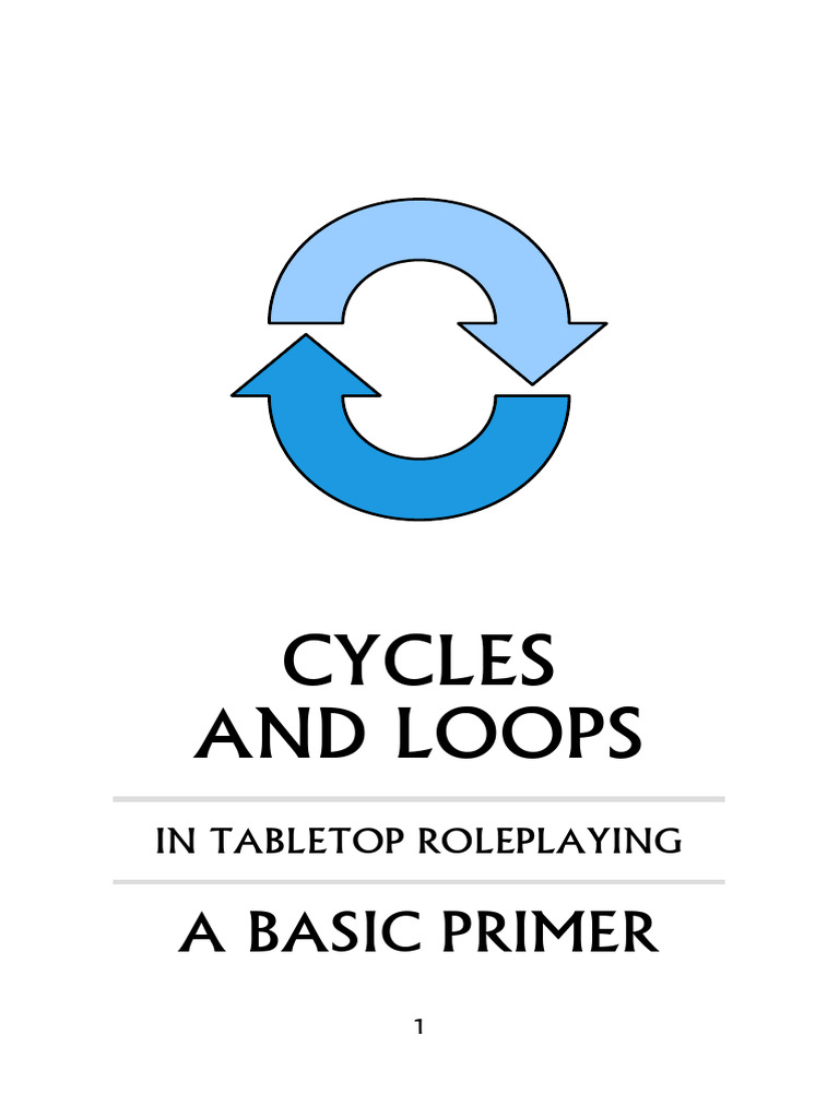 Cycles And Loops Primer 1.0 | PDF | Gambling | Tabletop Role Playing Game