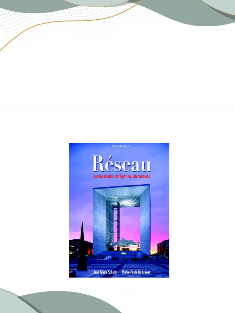 Complete Answer Guide for Test Bank for Réseau 2nd by Schultz | PDF ... Complete Answer Guide for Test Bank for Réseau 2nd by Schultz | PDF ...