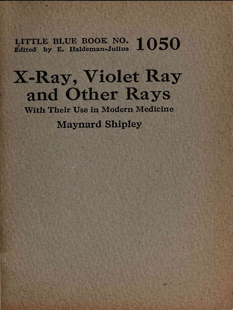 X-Ray, Violet Ray and Other Rays - Maynard Shipley | PDF | X Ray | Crystal
