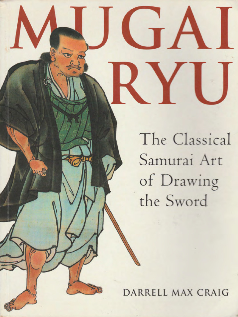 Craig Darrell Max - Mugai Ryu. The Classical Japanese Art of Drawing The Sword - 2002 | PDF
