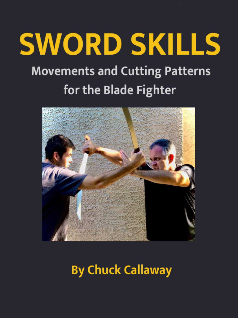 Callaway Chuck. Sword Skills - Movements and Cutting Patterns For The ...