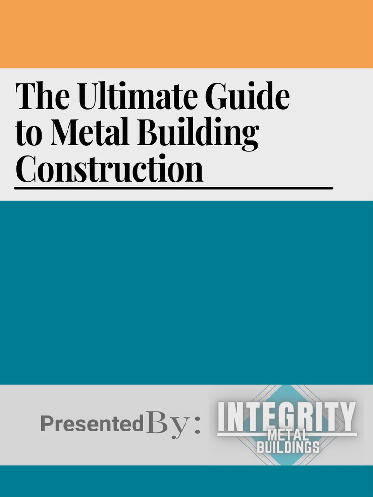 Ultimate Guide To Metal Building Construction | PDF | Concrete | Rust