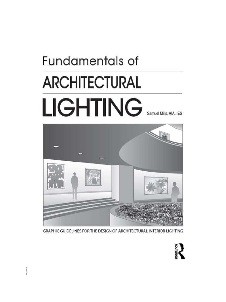 Fundamentals of Architectural Lighting 1nbsped 9781138506763 1138506761 | PDF | Lighting ...