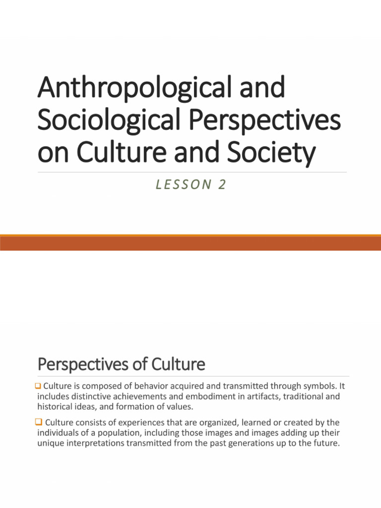 Lesson 2 Anthropological and Sociological Perspectives on Culture and ...