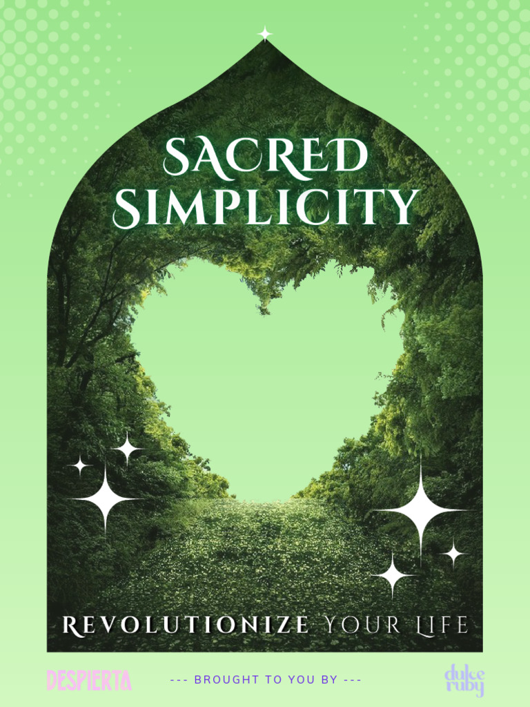 Sacred Simplicity - 9 Rituals To Revolutionize Your Life by Dulce Ruby ...