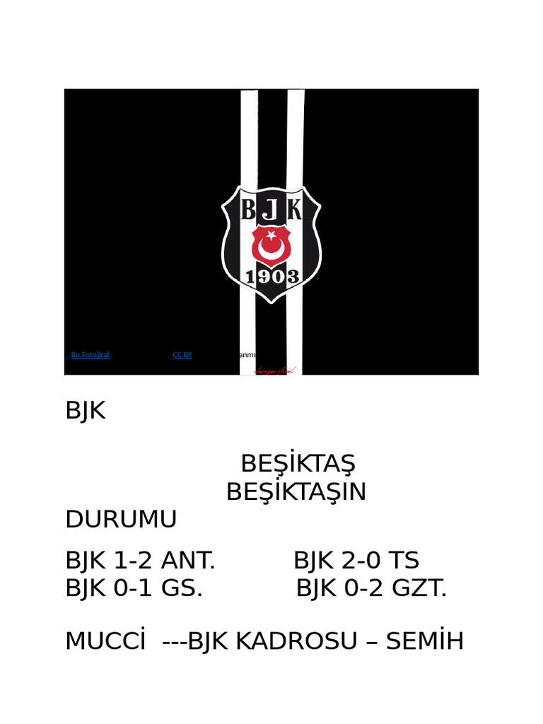 BJK Beşiktaş Beşiktaşin Durumu BJK 1-2 Ant. BJK 2-0 Ts BJK 0-1 Gs. BJK ...