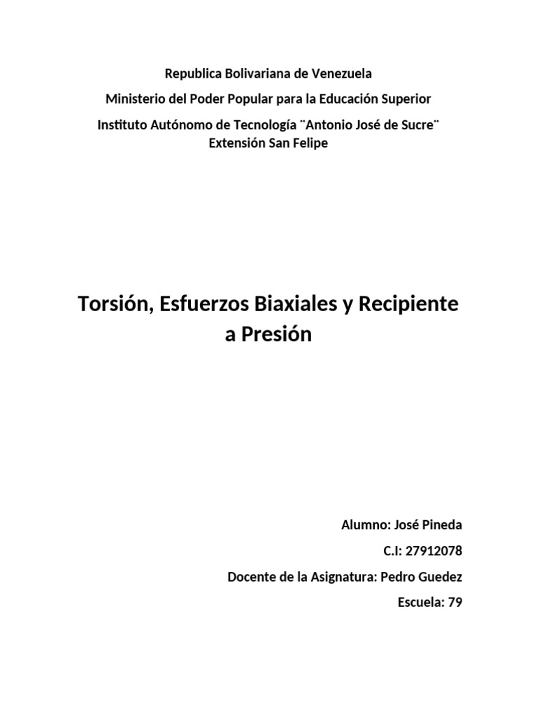 Torsion, Esfuerzos Biaxiales y Recipiente a Presion Jose Pineda 27912078 Esc. 79 | PDF