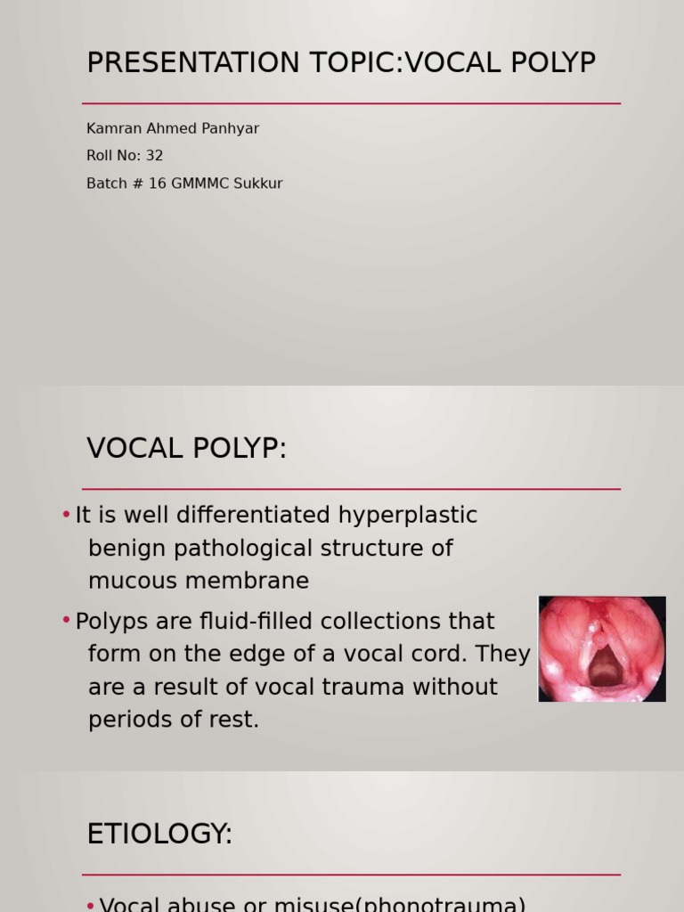 Vocal Polyp ENT Presentation Roll No 32 | PDF | Human Voice ...