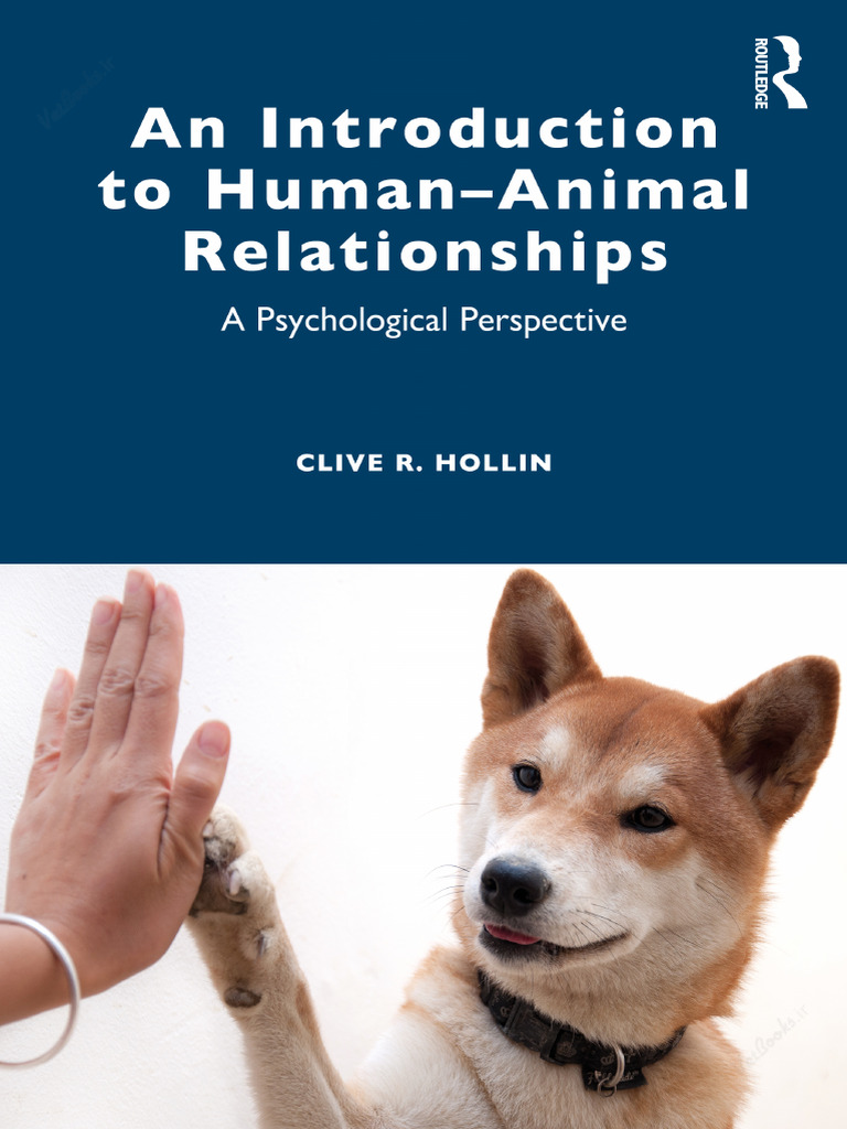 An Introduction To Human-Animal Relationships, A Psychological ...
