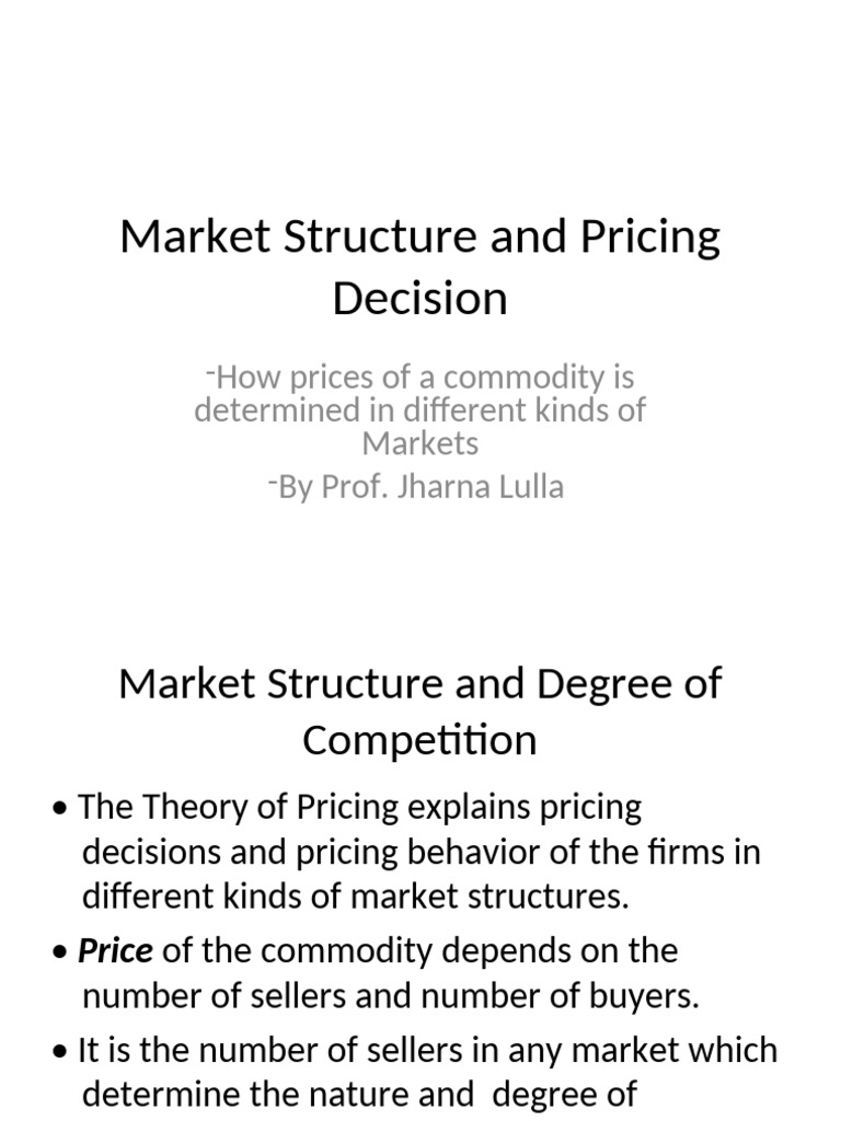 Market Structure and Pricing Decision | PDF | Monopoly | Oligopoly