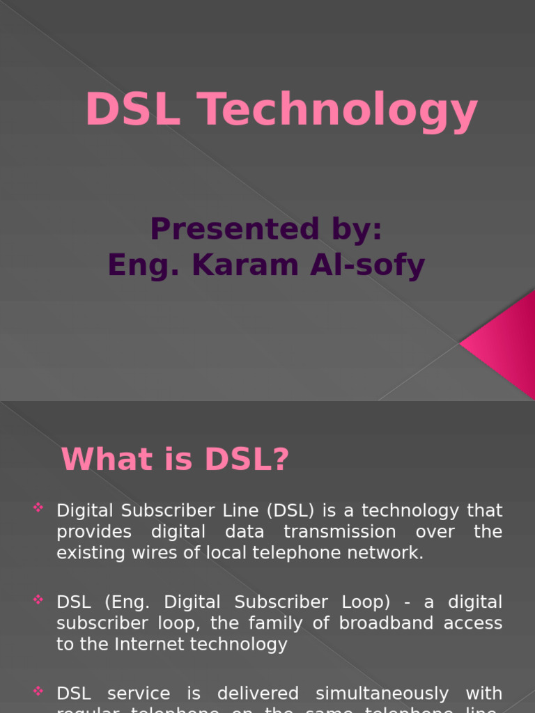 DSL Technology Presented by Engr - Karam Sofy | PDF | Digital Subscriber Line | Broadband