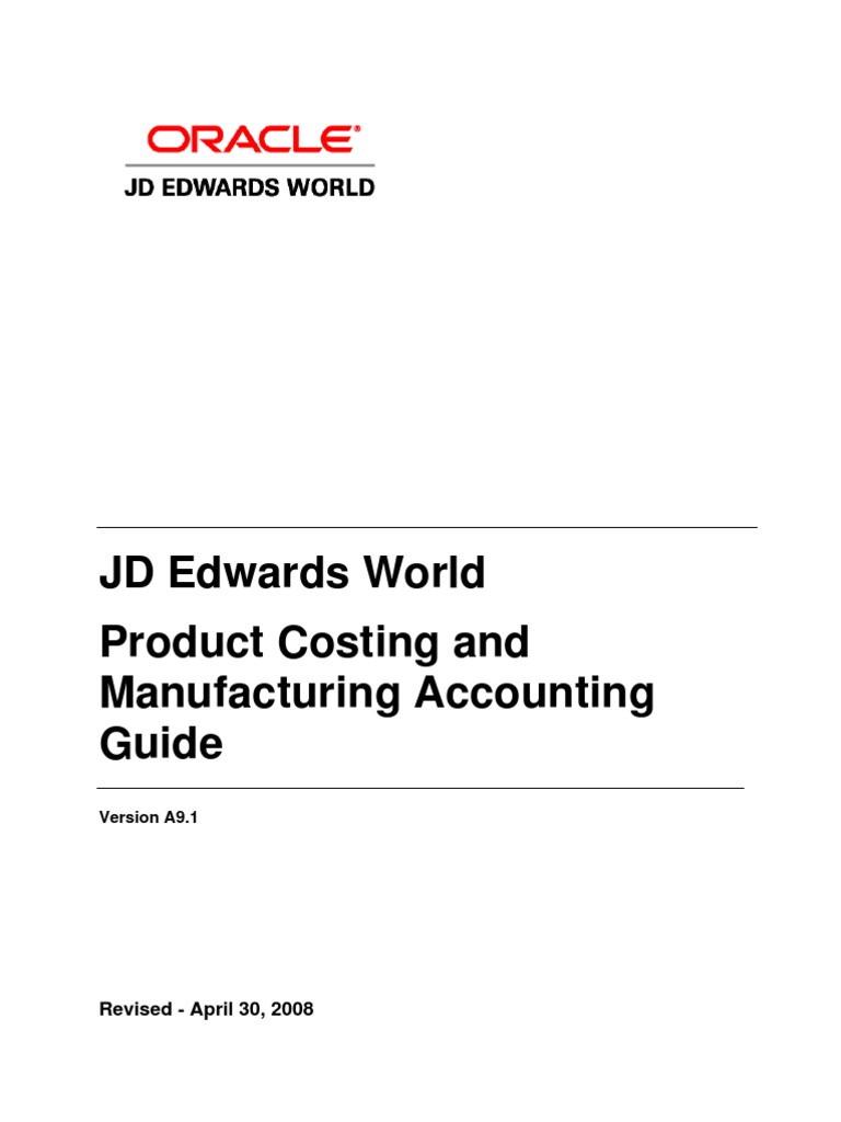 JD Edwards World Product Costing and Manufacturing Accounting A91 Guide ...