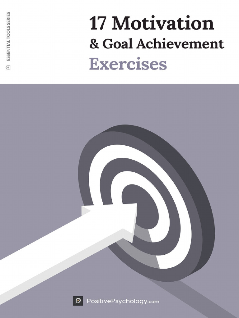 17 Motivation & Goal Achievement Exercises-Introduction | PDF | Goal ...